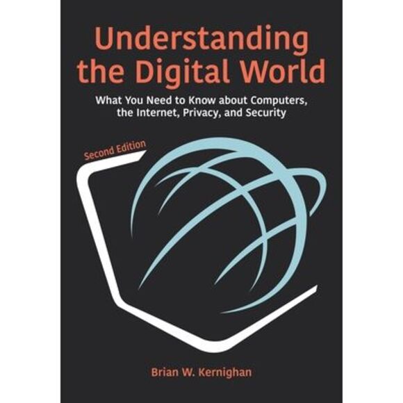 Brian W. Kernighan | Other | Understanding The Digital World What You ...